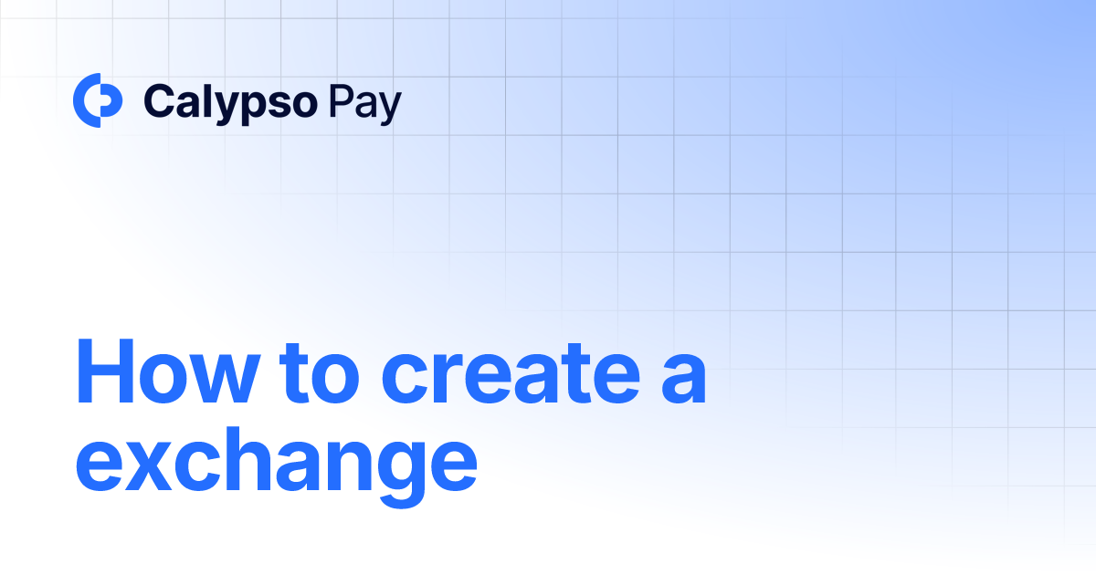 How to create a exchange | Calypso Finance Docs