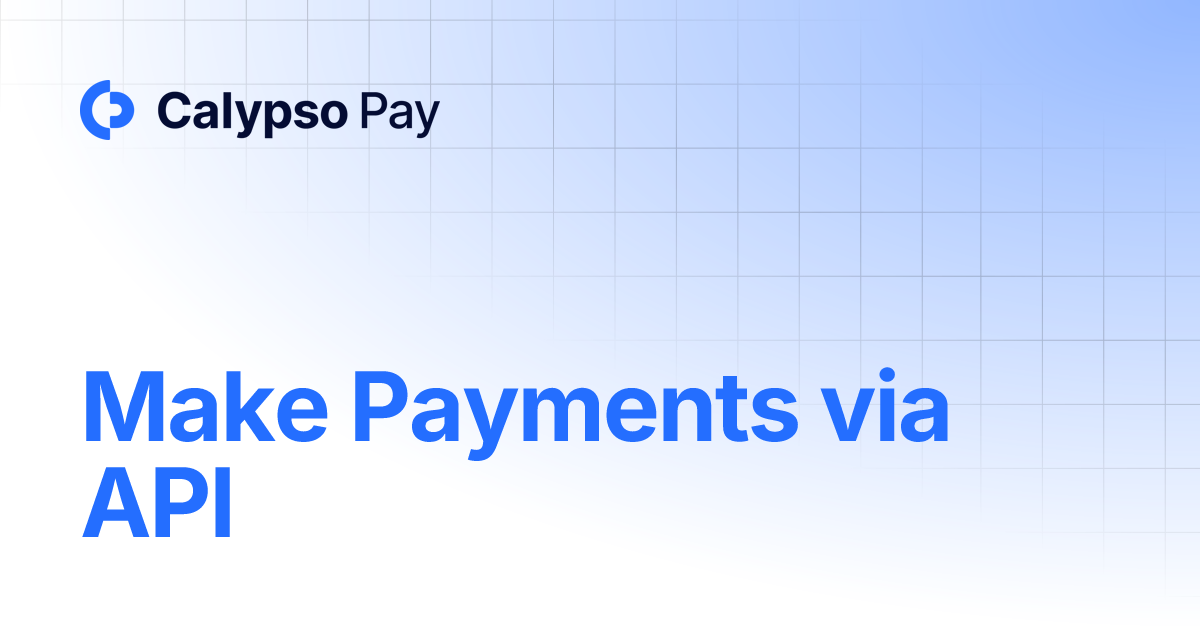Make Payments via API | Calypso Finance Docs
