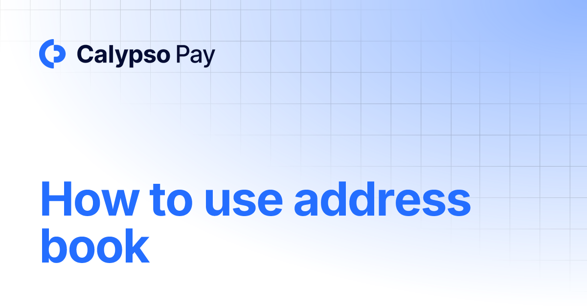 How to use address book | Calypso Finance Docs